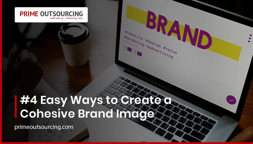 Brand Image: 4 Easy Ways to Create a Cohesive Brand Image