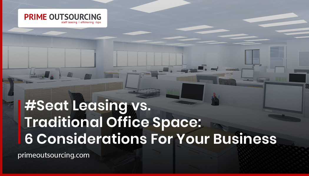 Seat Leasing vs. Traditional Office Space: 6 Considerations For Your ...