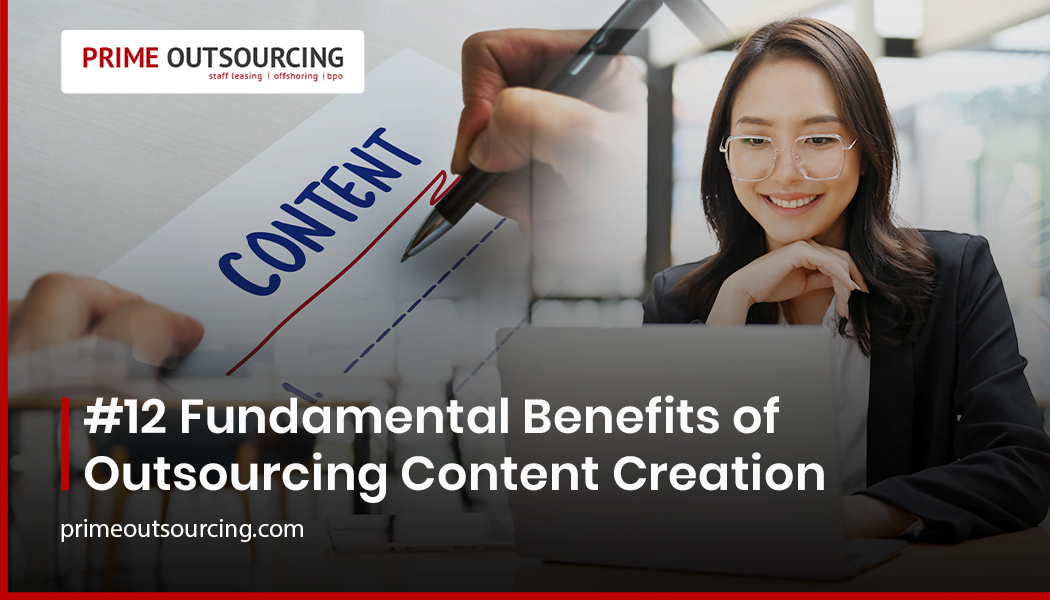 12 Fundamental Benefits of Outsourcing Content Creation