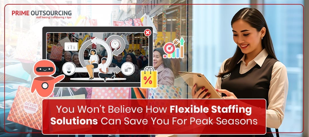 You Won’t Believe How Flexible Staffing Solutions Can Save You For Peak ...